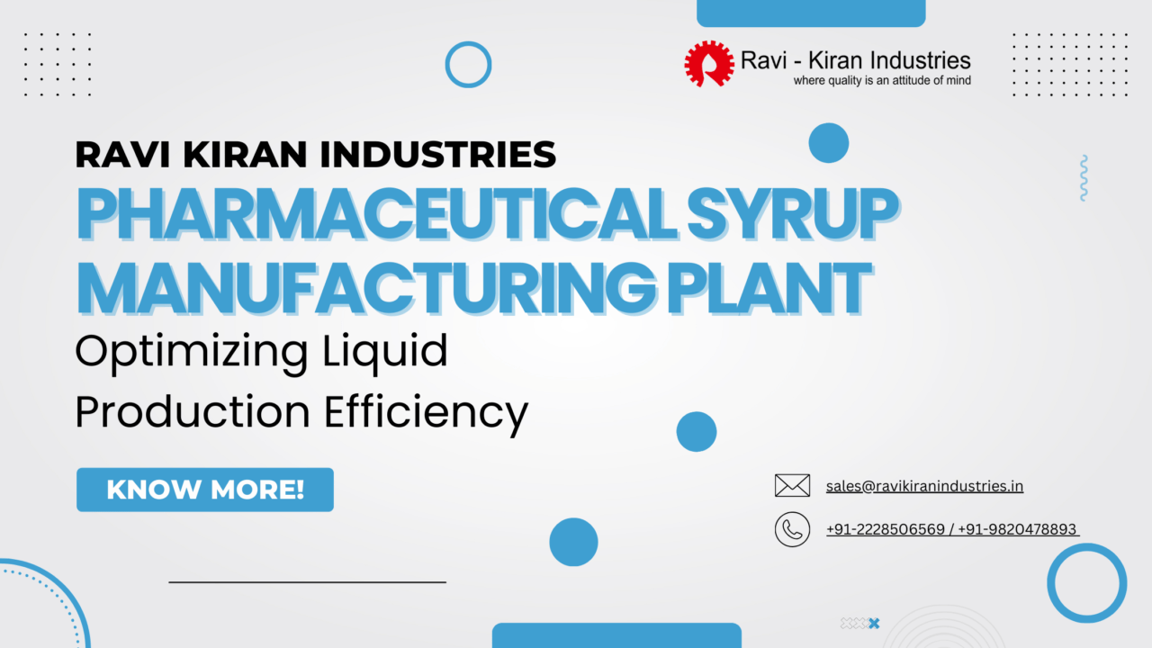 Syrup Manufacturing Plant: Streamlined Operations and Safety